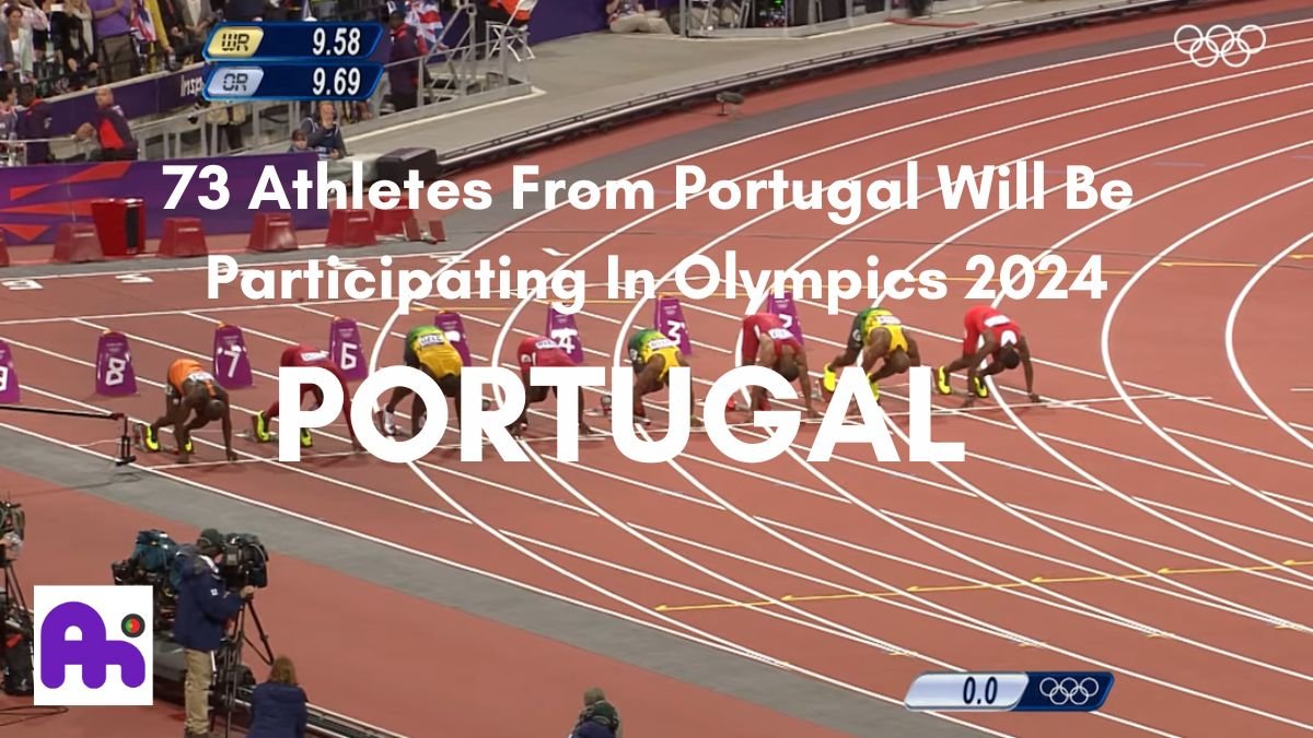 73 Athletes From Portugal Will Be Participating In Olympics 2024 - AIMA ...