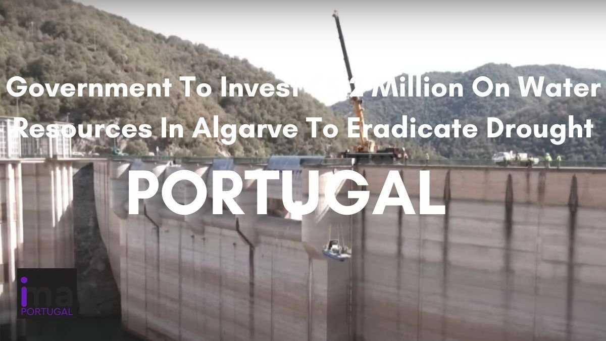 Government To Invest €5.2 Million On Water Resources In Algarve To ...