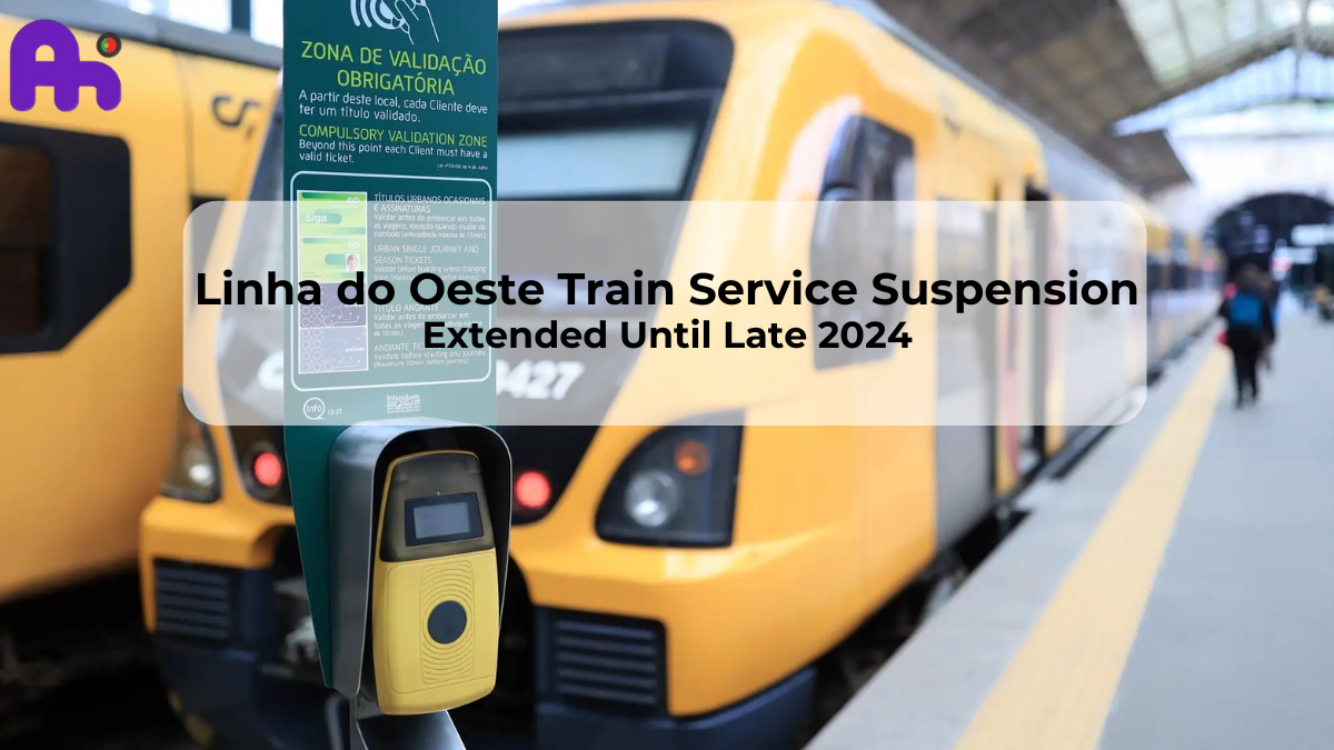 Linha do Oeste Train Service Suspension Extended Until Late 2024 - AIMA ...