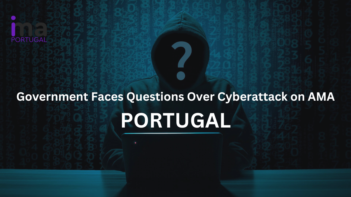 Government Faces Questions Over Cyberattack on AMA - AIMA Portugal